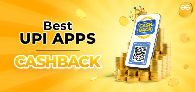 Top 10 UPI Apps for Earning Cashback in 2024